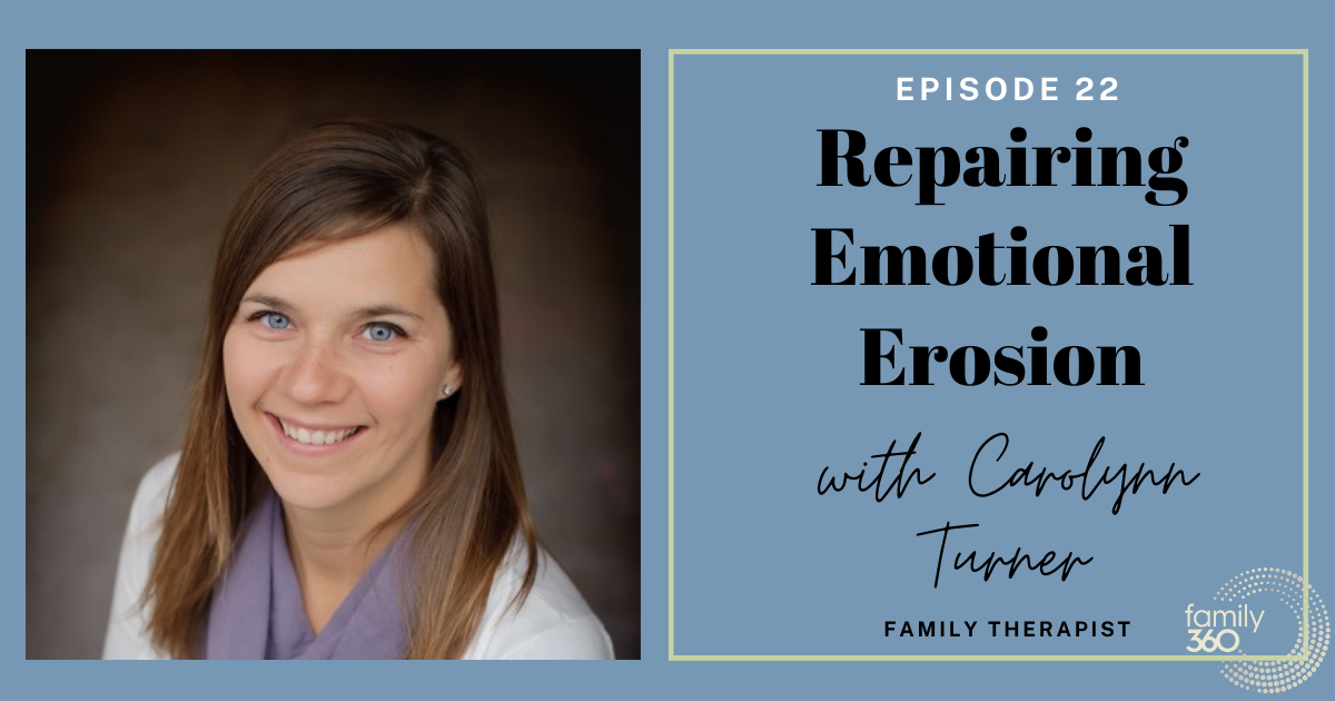 Ep. 22 | Carolynn Turner | Repairing Emotional Erosion