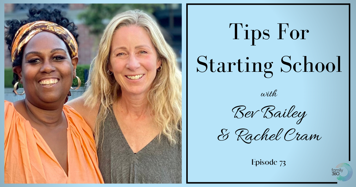 Ep.73 - Bev Bailey & Rachel Cram - Tips For Starting School - Family ...